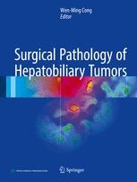 Surgical Pathology of Hepatobiliary Tumors | Springer Nature Link