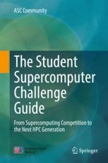The Student Supercomputer Challenge Guide: From Supercomputing ...