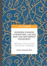 Modern Chinese Literature, Lin Shu and the Reformist Movement: Between ...