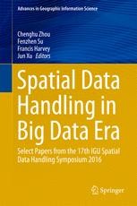 Spatial Data Handling in Big Data Era: Select Papers from the 17th IGU Spatial Data Handling ...