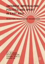 Japanese Imperialism: Politics and Sport in East Asia: Rejection ...