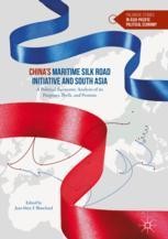 China’s Maritime Silk Road Initiative and South Asia: A Political ...