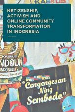 Netizenship, Activism and Online Community Transformation in Indonesia ...