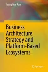 Business Architecture Strategy and Platform-Based Ecosystems | SpringerLink