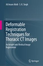 Deformable Registration Techniques for Thoracic CT Images: An Insight ...