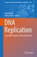 DNA Replication: From Old Principles to New Discoveries | Springer ...