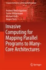 Invasive Computing for Mapping Parallel Programs to Many-Core Architectures | SpringerLink