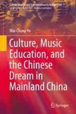 Culture, Music Education, and the Chinese Dream in Mainland China ...