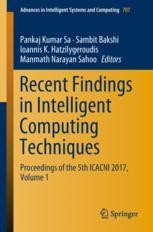 Recent Findings in Intelligent Computing Techniques: Proceedings of the 5th ICACNI 2017, Volume ...