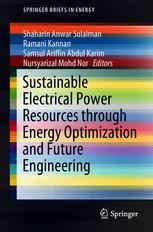 Sustainable Electrical Power Resources through Energy Optimization and Future Engineering ...