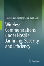 Wireless Communications under Hostile Jamming: Security and Efficiency | Springer Nature Link ...