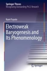 Electroweak Baryogenesis and Its Phenomenology | SpringerLink