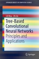 Tree-Based Convolutional Neural Networks: Principles and Applications | SpringerLink