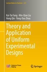 Theory and Application of Uniform Experimental Designs | Springer ...
