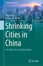 Shrinking Cities in China: The Other Facet of Urbanization | Springer ...