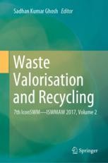 Waste Valorisation and Recycling: 7th IconSWM—ISWMAW 2017, Volume 2 ...