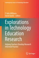 Explorations in Technology Education Research: Helping Teachers Develop ...