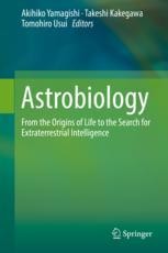 Astrobiology: From the Origins of Life to the Search for ...