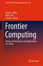 Frontier Computing: Theory, Technologies and Applications (FC 2018) | SpringerLink