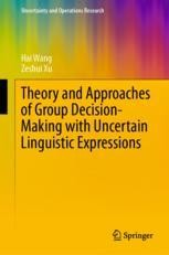 Theory and Approaches of Group Decision Making with Uncertain ...