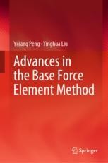 Advances in the Base Force Element Method | SpringerLink