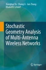 Stochastic Geometry Analysis of Multi-Antenna Wireless Networks | SpringerLink