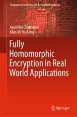 Fully Homomorphic Encryption in Real World Applications | Springer ...