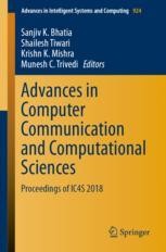 Advances in Computer Communication and Computational Sciences: Proceedings of IC4S 2018 ...