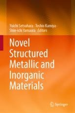 Novel Structured Metallic and Inorganic Materials | SpringerLink