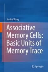 Associative Memory Cells: Basic Units of Memory Trace | Springer Nature ...