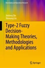 Type-2 Fuzzy Decision-Making Theories, Methodologies and Applications ...