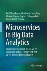 Microservices in Big Data Analytics: Second International, ICETCE 2019, Rajasthan, India ...