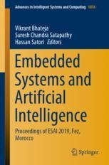 Embedded Systems and Artificial Intelligence: Proceedings of ESAI 2019, Fez, Morocco | SpringerLink