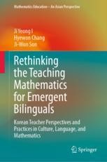 Rethinking the Teaching Mathematics for Emergent Bilinguals: Korean ...