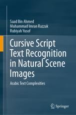 Cursive Script Text Recognition in Natural Scene Images: Arabic Text Complexities | SpringerLink