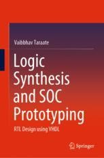 Logic Synthesis and SOC Prototyping: RTL Design using VHDL | SpringerLink
