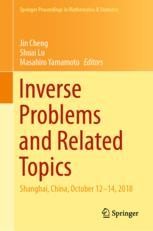 Inverse Problems and Related Topics: Shanghai, China, October 12–14 ...