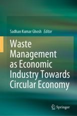 Waste Management as Economic Industry Towards Circular Economy ...
