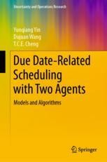 Due Date-Related Scheduling with Two Agents: Models and Algorithms | SpringerLink