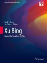 Xu Bing: Beyond the Book from the Sky | SpringerLink