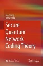 Secure Quantum Network Coding Theory | Springer Nature Link (formerly ...