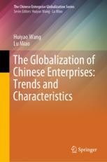 The Globalization of Chinese Enterprises: Trends and Characteristics ...
