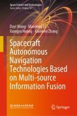 Spacecraft Autonomous Navigation Technologies Based on Multi-source ...