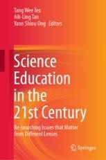 Science Education in the 21st Century: Re-searching Issues that Matter ...