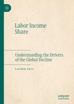 Labor Income Share: Understanding the Drivers of the Global Decline ...