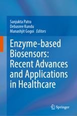 Enzyme-based Biosensors: Recent Advances and Applications in Healthcare ...