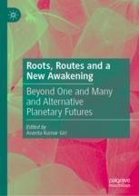 Roots, Routes and a New Awakening: Beyond One and Many and Alternative ...