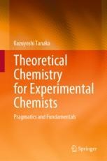 Theoretical Chemistry for Experimental Chemists: Pragmatics and ...