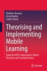 Theorising and Implementing Mobile Learning: Using the iPAC Framework ...