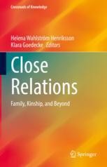 Close Relations: Family, Kinship, and Beyond | SpringerLink